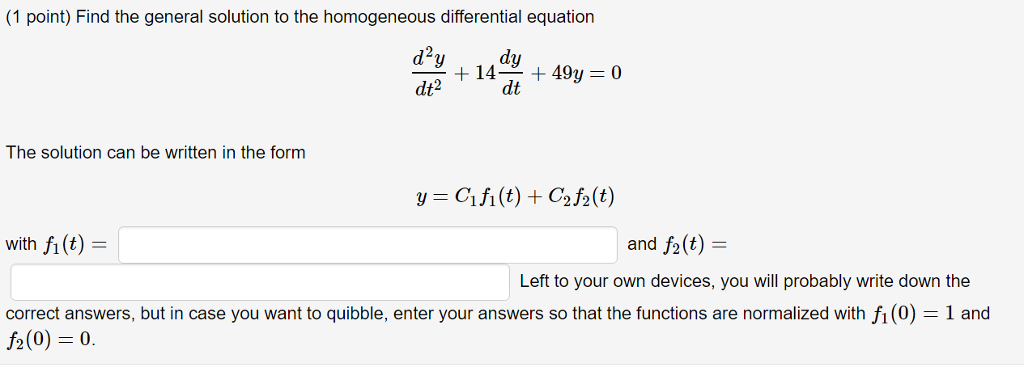 Solved Find the general solution to the homogeneous | Chegg.com