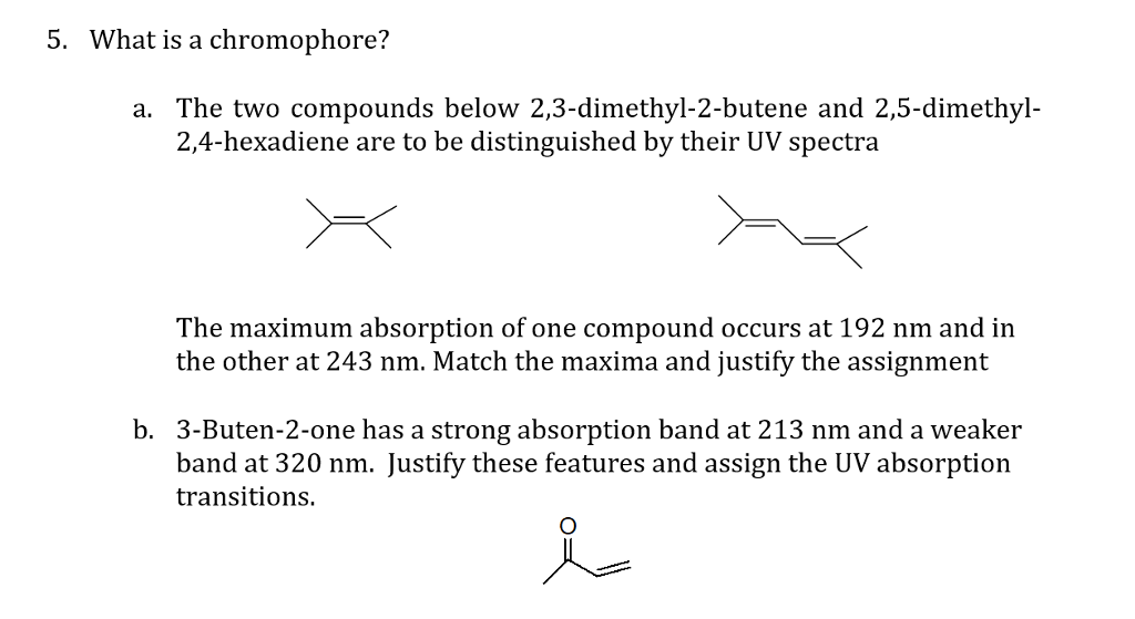 Solved 5. What is a chromophore? a. The two compounds below | Chegg.com