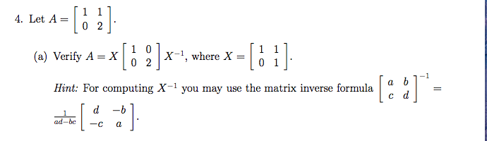 Solved Let A = Verify A = X X^-1, where X =. | Chegg.com
