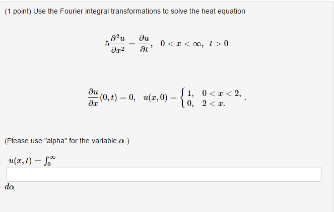 Solved Use The Fourier Integral Transformations To Solve The