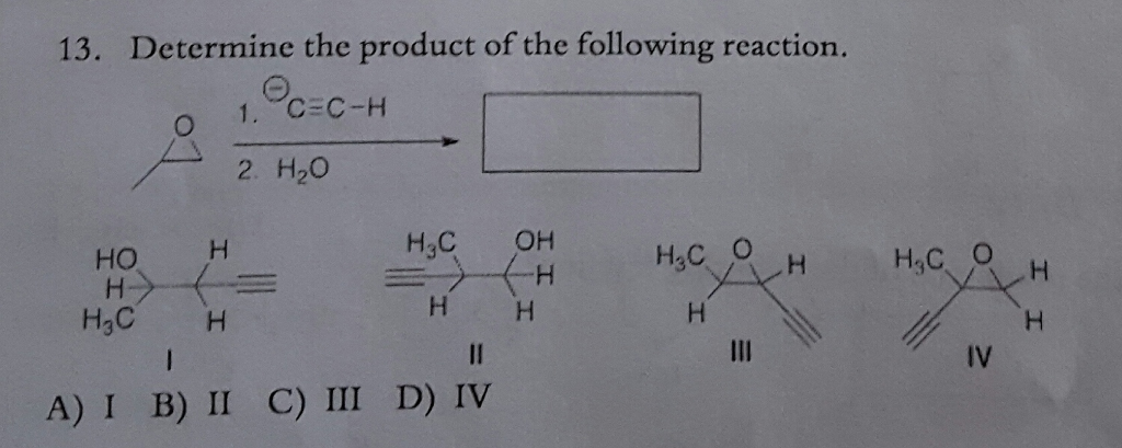 Solved Determine The Product Of The Following Reaction I