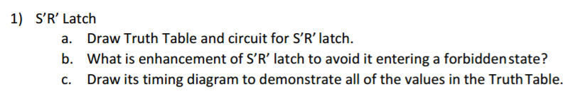 Solved S' R' Latch a. Draw Truth Table and circuit for S'R' | Chegg.com
