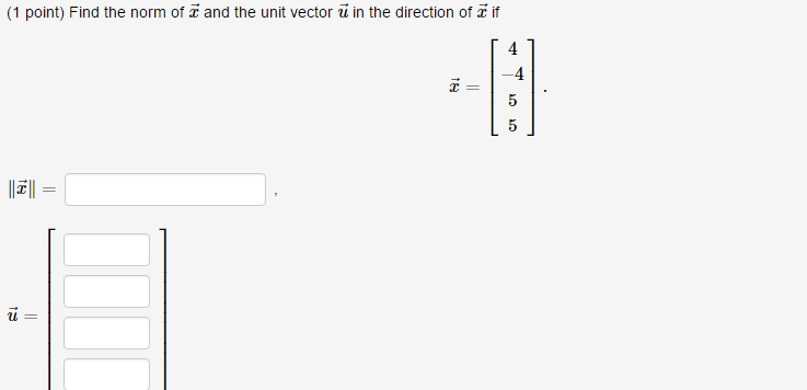 Solved Find the norm of x and the unit vector u vector in | Chegg.com