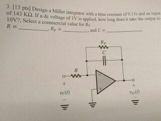 Solved Design a Miller integrator with a time constant of | Chegg.com
