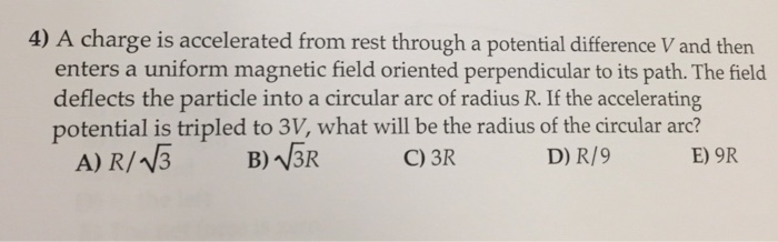 Solved 4) A charge is accelerated from rest through a | Chegg.com