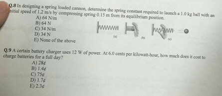 Solved In designing a spring loaded cannon, determine the | Chegg.com