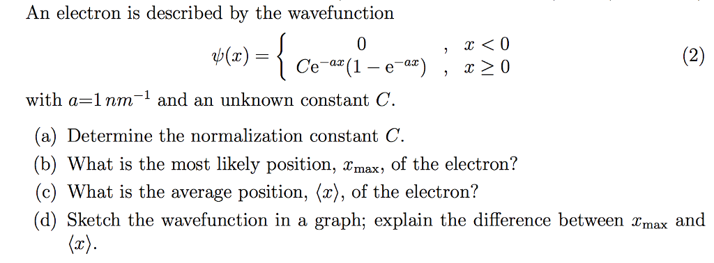 Solved An electron is described by the wavefunction ψ(x) | Chegg.com