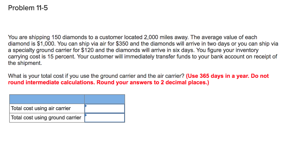 Solved Problem 11-5 You are shipping 150 diamonds to a | Chegg.com