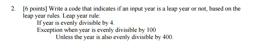 Solved Write a code that indicates if an input year is a | Chegg.com