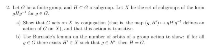 Solved 2. Let G be a finite group, and H C G a subgroup. Let | Chegg.com