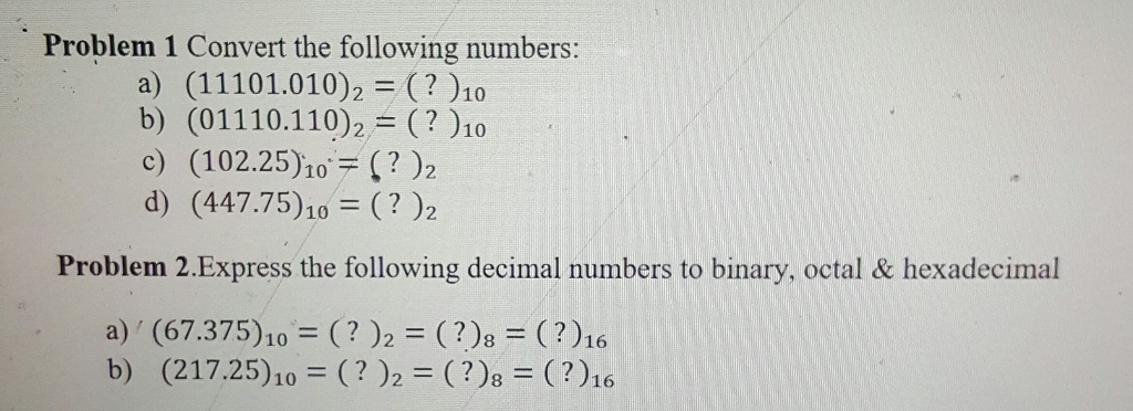 Solved Convert the following numbers: (11101.010)2 = (?)_10 | Chegg.com