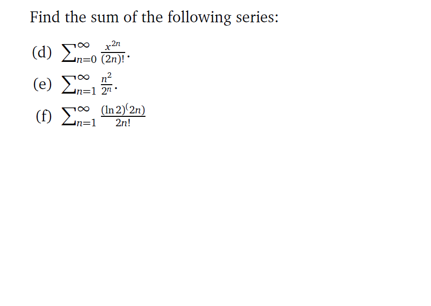 Solved Find the sum of the following series: (d) | Chegg.com