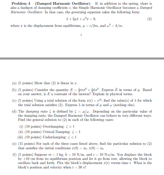 Solved Problem 4 (Damped Harmonic Oscillator) f n addition | Chegg.com