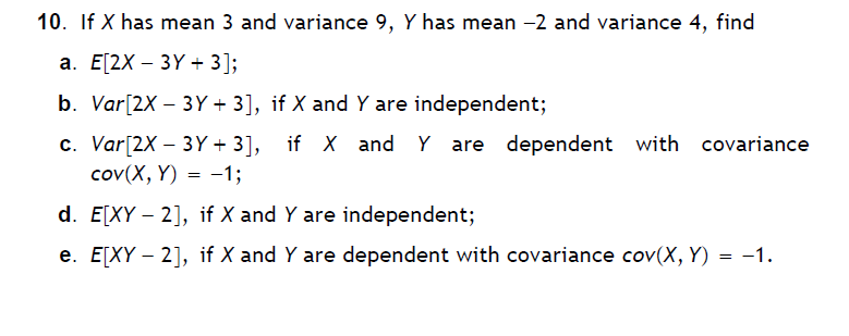Solved 10. If X has mean 3 and variance 9, Y has mean-2 and | Chegg.com
