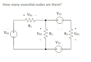 Solved How many essential nodes are there? S2 Ri Vsi VR2R R3 | Chegg.com