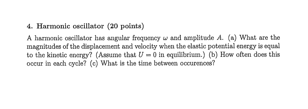 Solved 4. Harmonic oscillator (20 points) A harmonic | Chegg.com