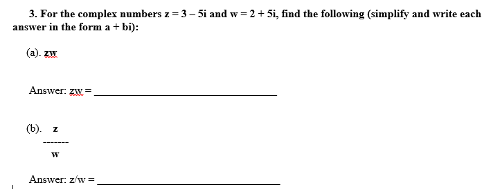 Solved For the complex numbers z = 3 - 5i and w: 2 + 5i, | Chegg.com