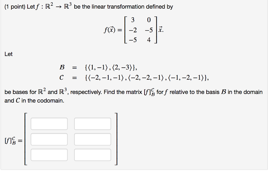 Solved (1 point) Let f : R2R3 be the linear transformation | Chegg.com
