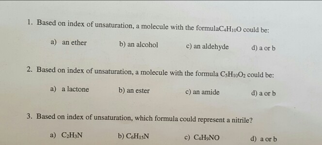 Solved Based on index of unsaturation, a molecule with the | Chegg.com