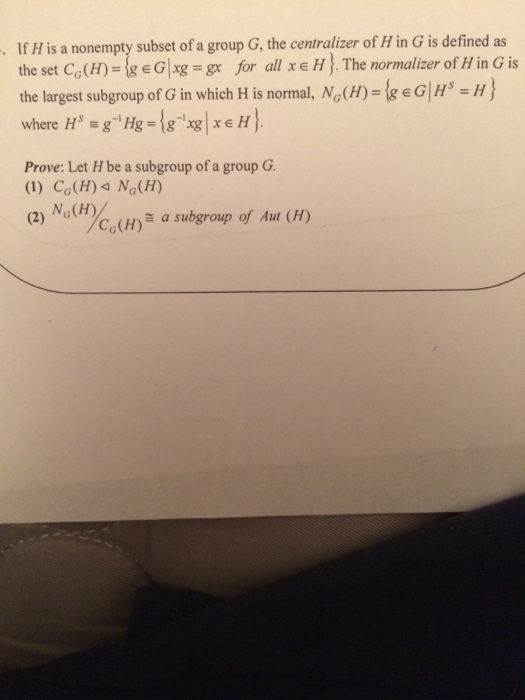 Solved If H is nonempty subset of a group G, the centralizer | Chegg.com