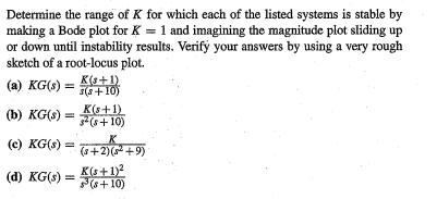 Solved Determine the range of K for which the closed-loop | Chegg.com
