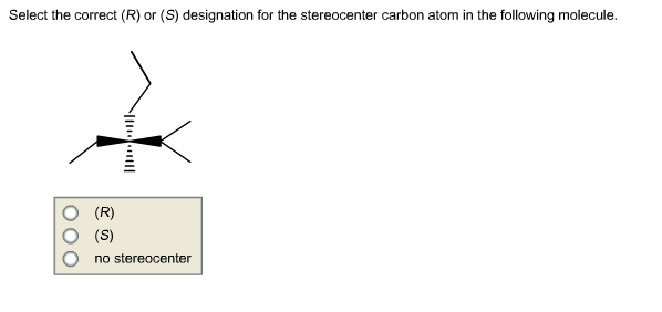 Solved Select the correct (R) or (S) designation for the | Chegg.com