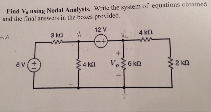 Solved Find V_0 using Nodal Analysis. Write the system of | Chegg.com