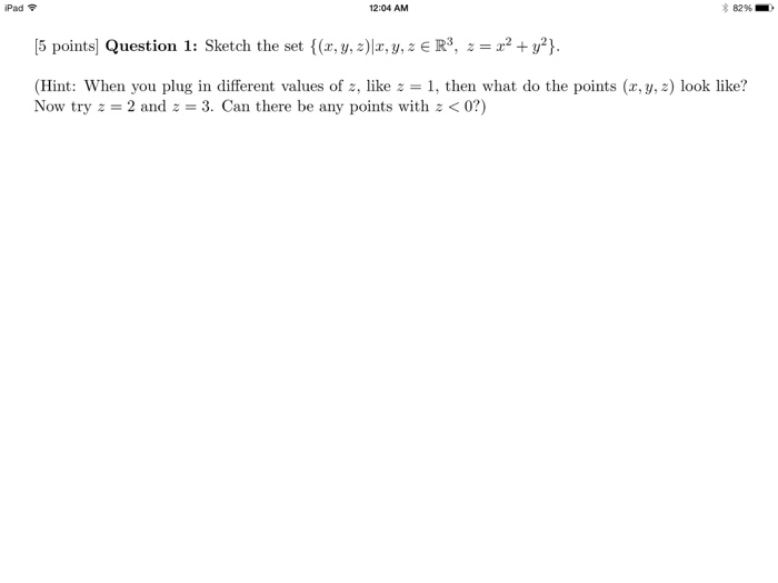 Solved Question 1: Sketch the set {( x, y, z)|x, y,z E R^3, | Chegg.com