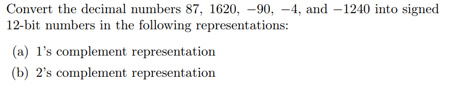 Solved Convert the decimal numbers 87, 1620,-90,-4, and-1240 | Chegg.com