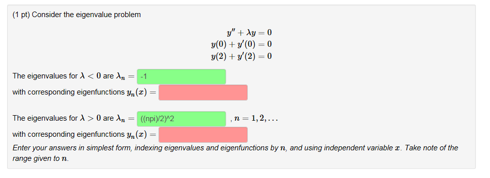Solved 1 pt) Consider the eigenvalue problem y(0) + y'(0) = | Chegg.com