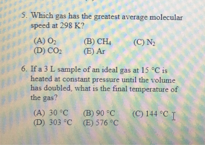 Solved Which gas has the greatest average molecular speed at | Chegg.com