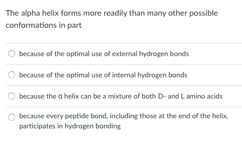 Solved The alpha helix forms more readily than many other | Chegg.com