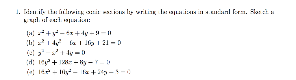 Solved Identify the following conic sections by writing the | Chegg.com