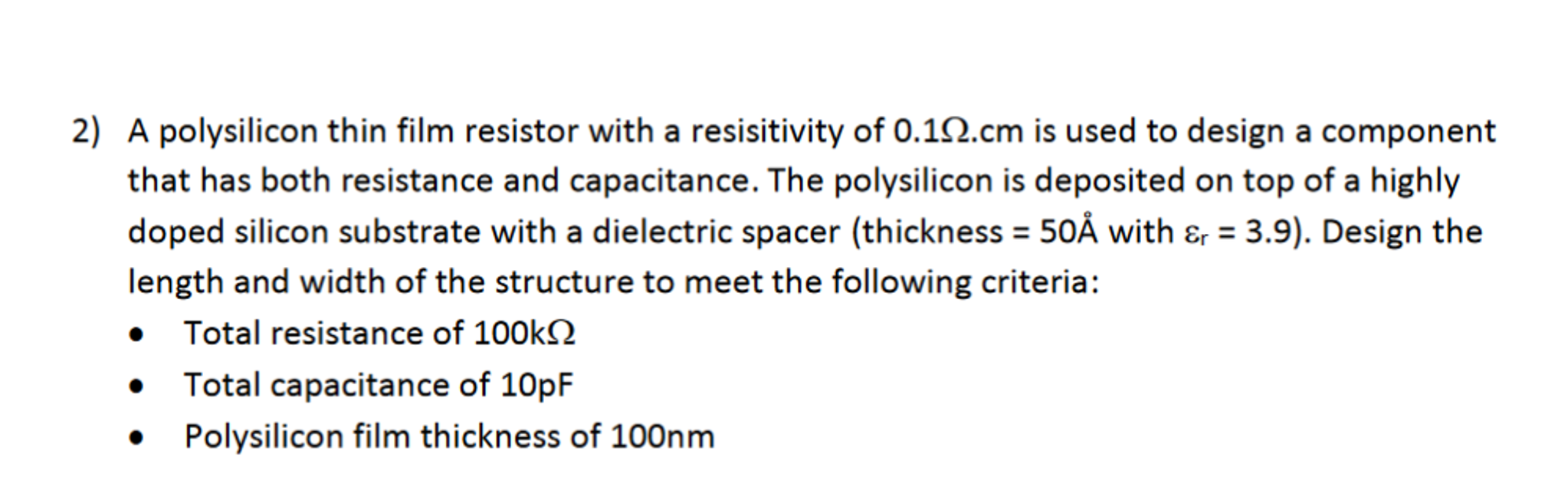 Solved A poly silicon thin film resistor with a resistivity | Chegg.com
