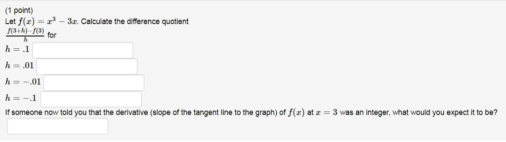 Solved (1 point) Let f(x) = x3-3x. Calculate the difference | Chegg.com