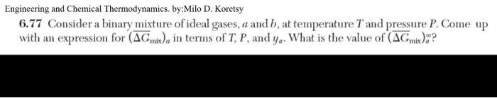 Solved Engineering and Chemical Thermodynamics. by:Milo D. | Chegg.com