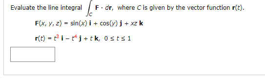 Solved Evaluate the line integral F.dr, where C is given by | Chegg.com