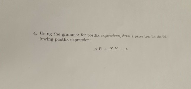 Solved draw a parse tree for the fol- lowing postfix | Chegg.com