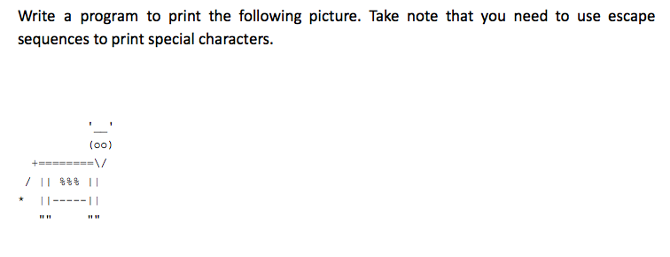 Solved Write a program to print the following picture. Take | Chegg.com