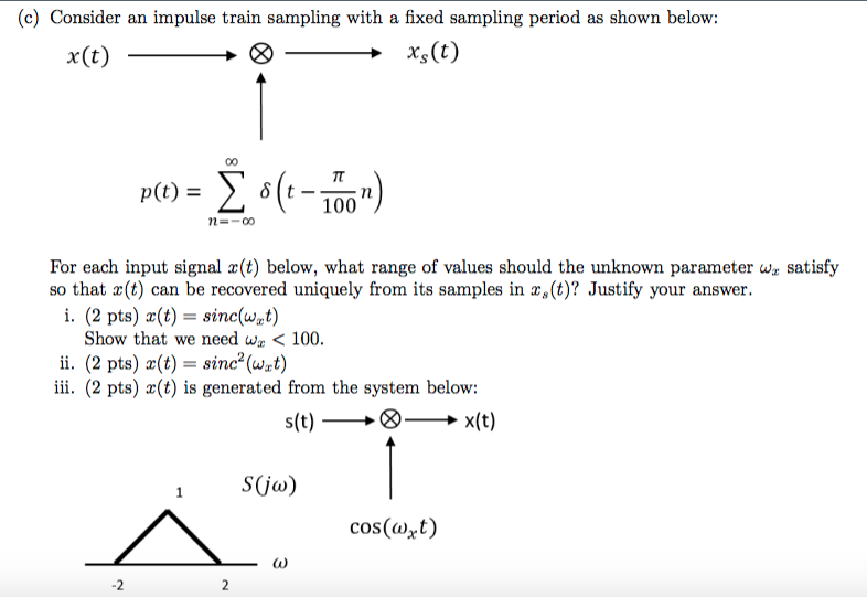 Solved (c) Consider an impulse train sampling with a fixed | Chegg.com