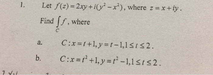 Solved Let f(z) = 2xy + i(y^2 - x^2), where z = x + iy. Find | Chegg.com