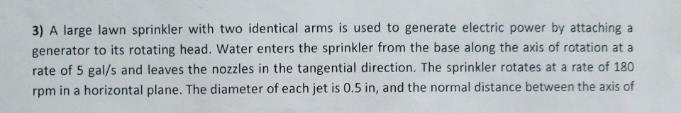 Solved 3) A large lawn sprinkler with two identical arms is | Chegg.com