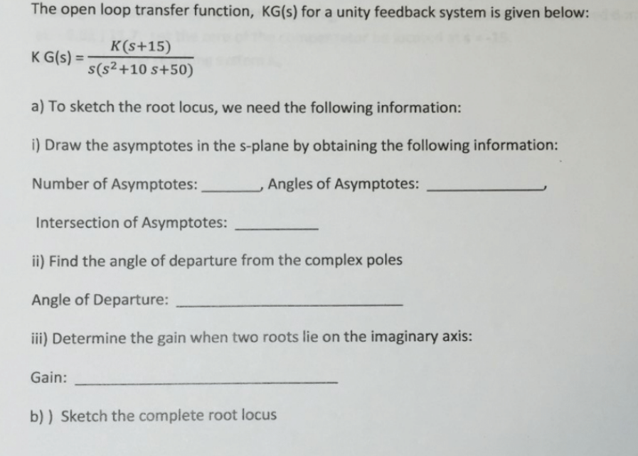 Solved The open loop transfer function, KG(s) for a unity | Chegg.com