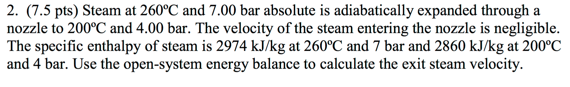 Solved Steam at 260 degree C and 7.00 bar absolute is | Chegg.com