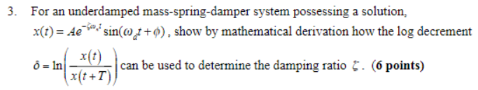 Solved 3. For an underdamped mass-spring-damper system | Chegg.com