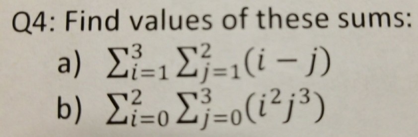 Solved Q4: Find values of these sums: | Chegg.com