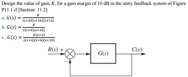 Design the value of gain, K, for a gain margin of 10 | Chegg.com