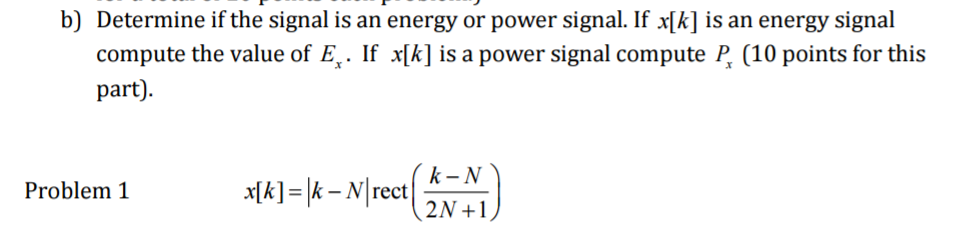 Solved Determine if the signal is an energy or power signal. | Chegg.com