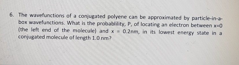 Solved 6. The wavefunctions of a conjugated polyene can be | Chegg.com