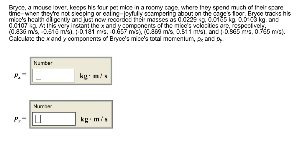 Solved Bryce, a mouse lover, keeps his four pet mice in a | Chegg.com